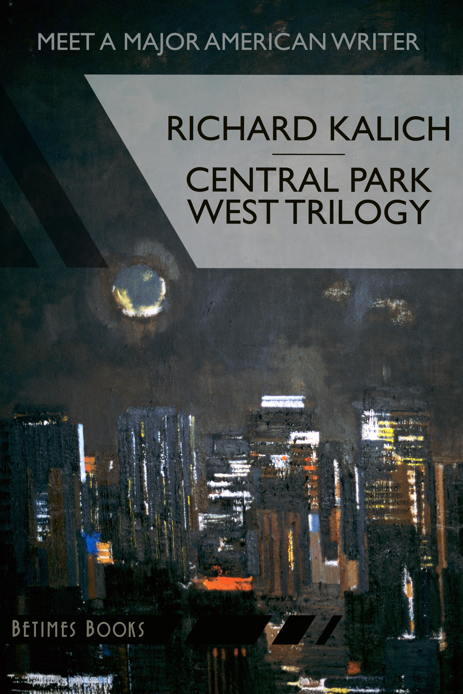 Central Park West Trilogy by Richard Kalich – Betimes Books
